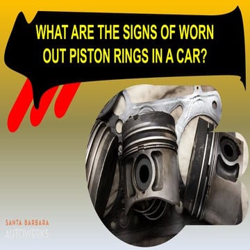What are the Signs of Worn Out Piston Rings in a Car | PDF
