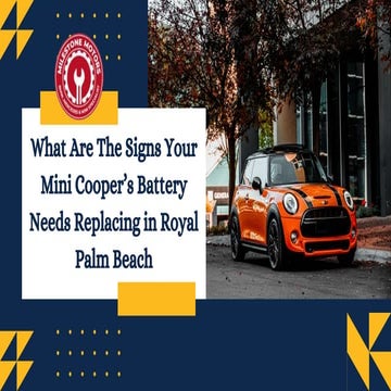 What Are The Signs Your Mini Cooper’s Battery Needs Replacing in Royal ...
