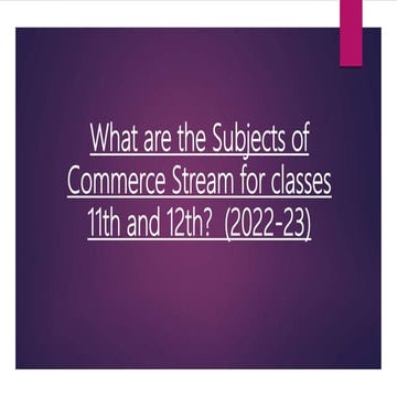 What are the Subjects of Commerce Stream for classes 11th and 12th.pptx