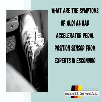 What are the Symptoms of Audi A4 Bad Accelerator Pedal Position Sensor ...