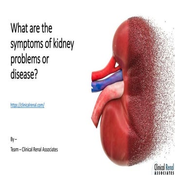What are the symptoms of kidney problems or.pptx