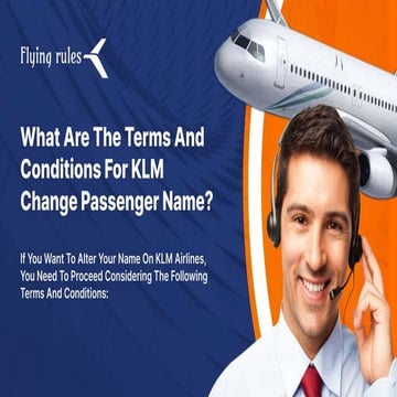 What Are The Terms And Conditions For KLM Change Passenger Name? | PPTX