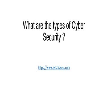 What are the types of Cyber Security.pptx