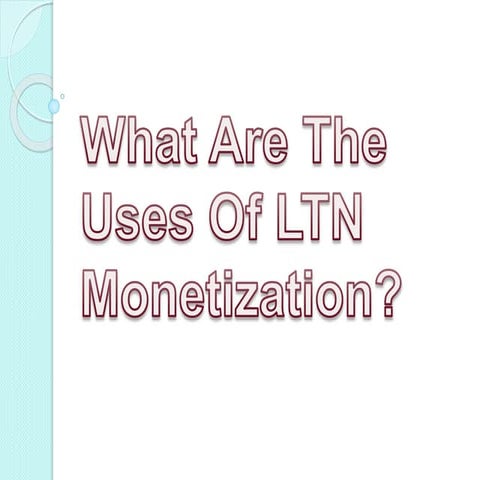 What Are The Uses Of LTN Monetization? | PPTX | Business Banking ...