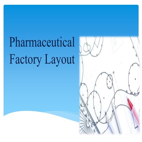 Pharmaceutical Factory Layout | PPTX