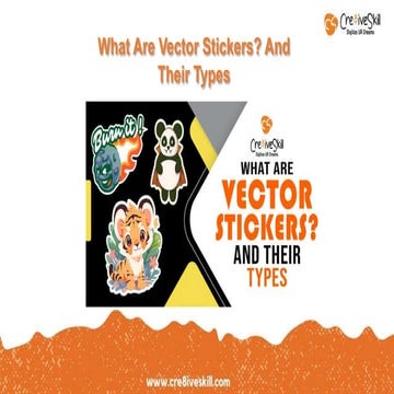 Vector Sticker Designs & it's Various Types | Cre8iveSkill | PPT
