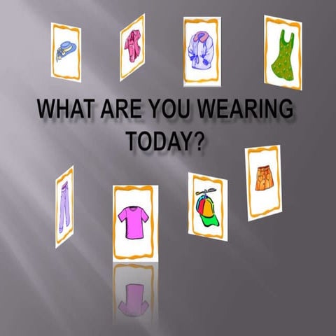 What are you wearing today | PPTX