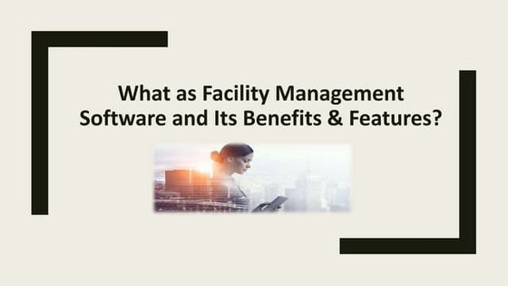 Facility Management Software - Facilitybot .pptx | Business Utilities ...