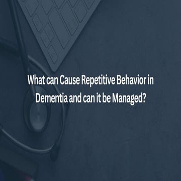What is Distressed Behavior in Patients with Dementia ? | PPTX