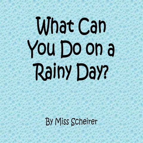 What CanYou Do on a Rainy Day? | PPTX