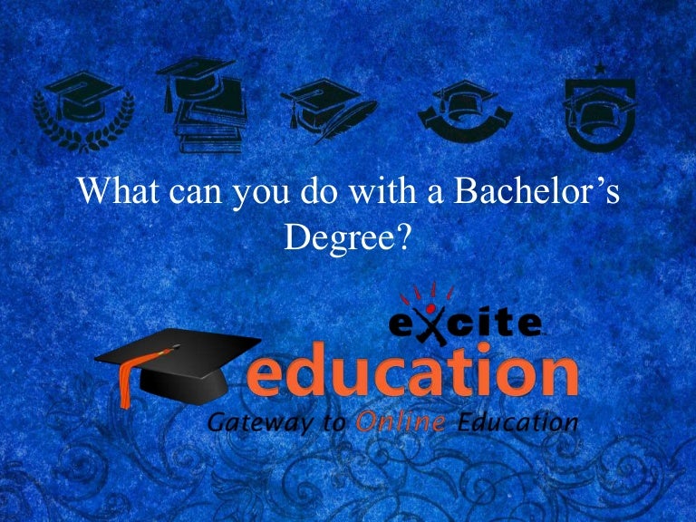 What Can You Do With A Bachelor s Degree what-can-you-do-with-a-bachelor-s-degree