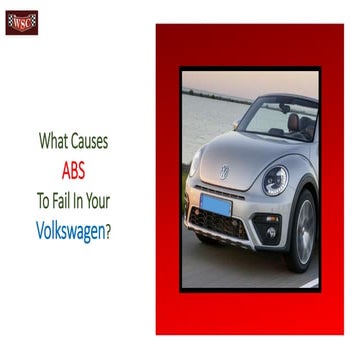 What Causes ABS to Fail in your Volkswagen | PPT