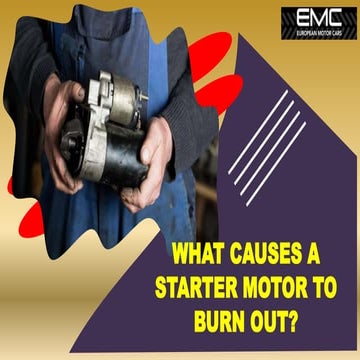 What Causes a Starter Motor to Burn Out | PPTX