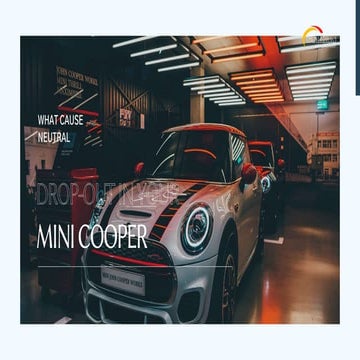 What Causes Neutral Drop Out in your Mini Cooper | PPT