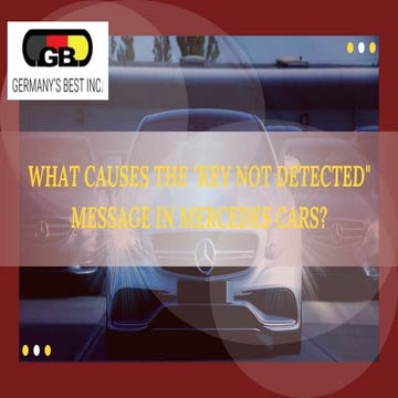 What Causes The key not detected Message In Mercedes Cars | PPTX