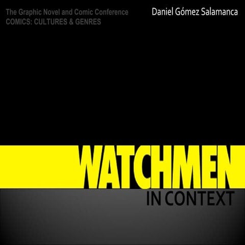 Watchmen in context: INTERNATIONAL GRAPHIC NOVELS & COMICS CONFERENCE ...