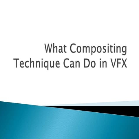 Consequential Role Of Compositing In VFX Services.pptx