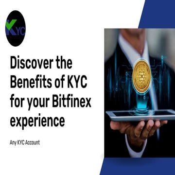 Enhance Your Bitfinex Journey: Unveiling KYC's Advantages | PDF