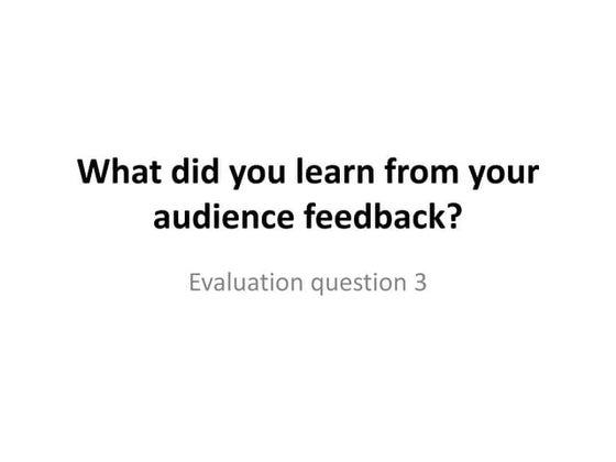 Audience feedback on final product ideas | PPT