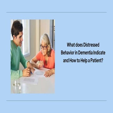 What is Distressed Behavior in Patients with Dementia ? | PPTX