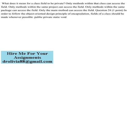 What does it mean for a class field to be private Only methods withi.pdf