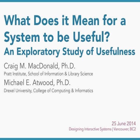 What Does it Mean for a System to be Useful? An Exploratory Study of ...