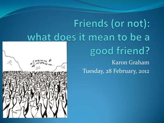 How to be a good friend | PPT