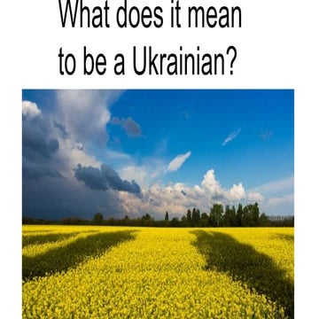 What does it mean to be a ukrainian | PPTX