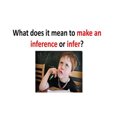 What does it mean to make an inference | PPTX