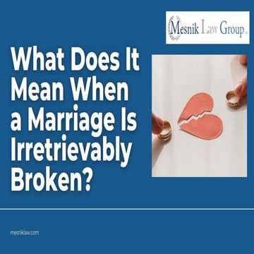 What Does It Mean When a Marriage Is Irretrievably Broken? | PPT