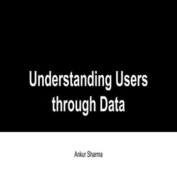 Understanding Users through Data | PPT