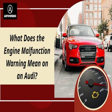 What Does the Engine Malfunction Warning Mean on an Audi | PPTX