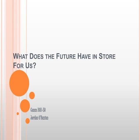 What does the future have in store for | PPT