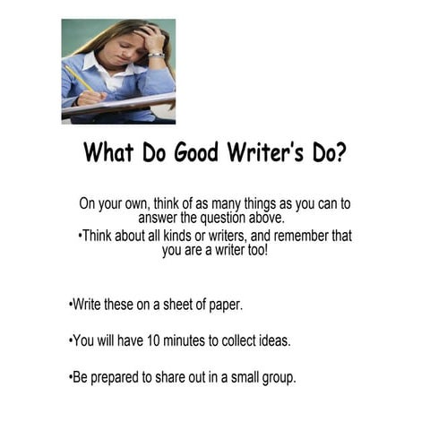 What Do Good Writer’S Do | PPT | Technology & Computing