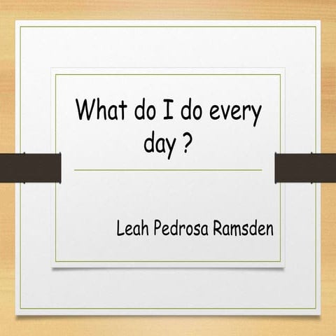 What do I do every day.pptx