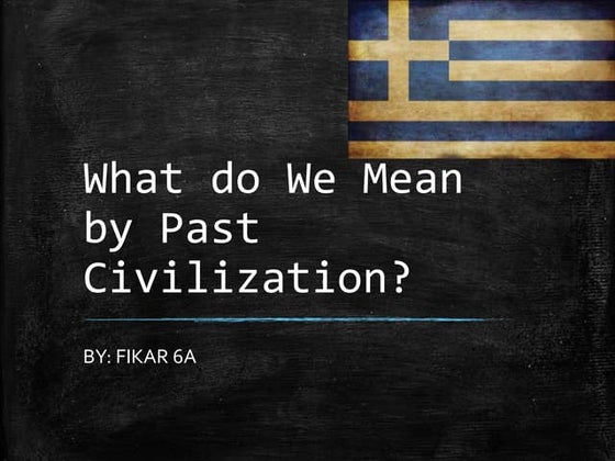 Civilization comparison - Ancient vs Modern | PPTX | Science