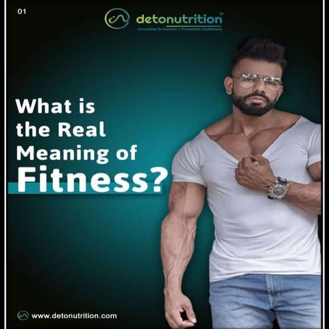 What do you mean by fitness - Detonutrition India | PPT
