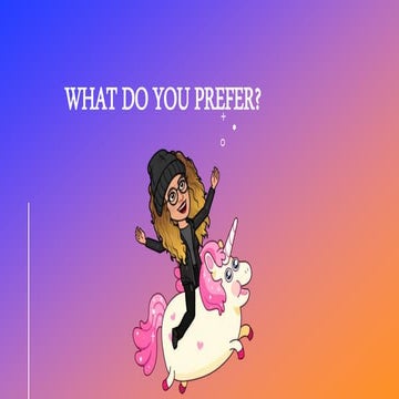 What do you prefer? | PPTX