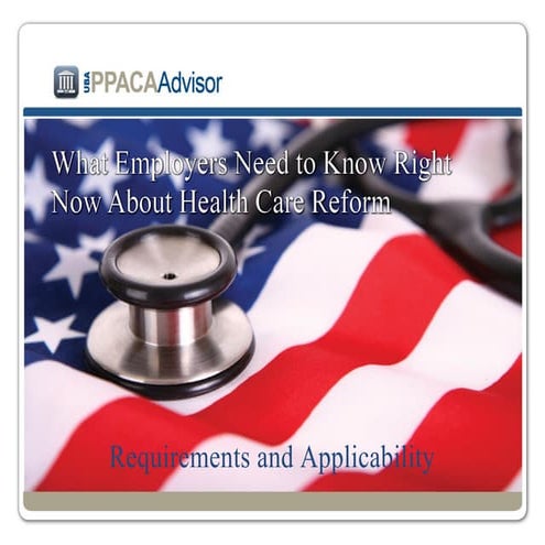 What employers need to know ppaca 9 26-12 | PPT