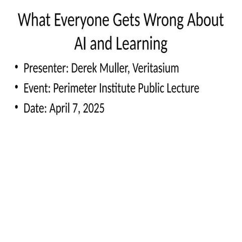 What_Everyone_Gets_Wrong_About_AI_and_Learning.pptx