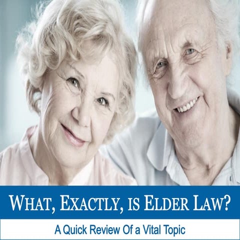 What, Exactly, Is Elder Law? | PDF