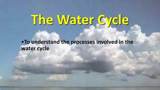 Water Cycle | PPT | Chemistry | Science