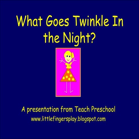 Preschool:What Goes Twinkle In The Night | PPT
