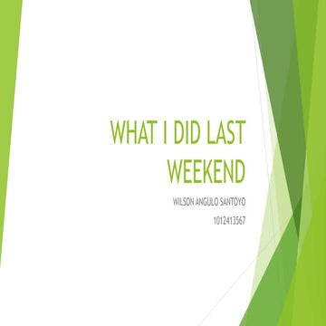 What i did last weekend | PPTX