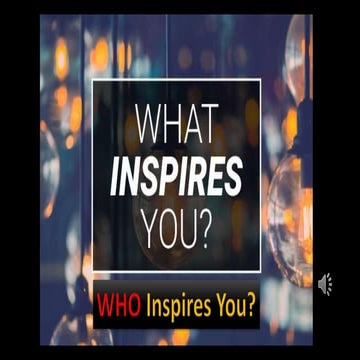 What Inspires You? | PPTX