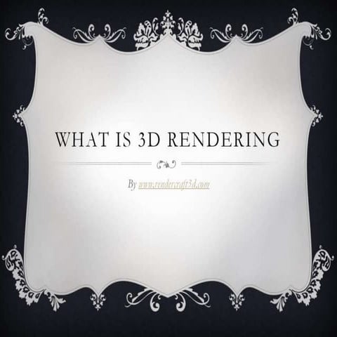 What is 3d rendering | PPT