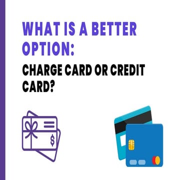 Charge Card vs. Credit Card: A Closer Look | PDF