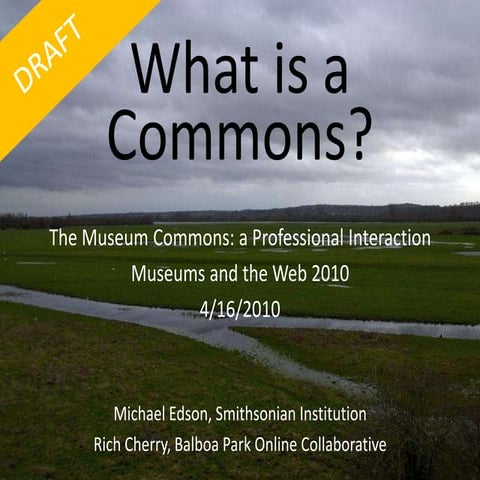 What is a commons? For Museum Commons: A Professional Interaction ...