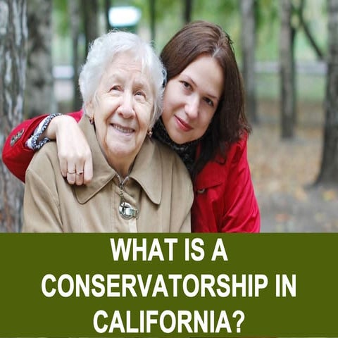What is a conservatorship in california | PPT