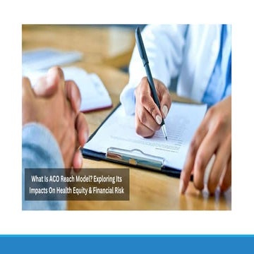 WHAT IS ACO REACH MODEL EXPLORING ITS IMPACTS ON HEALTH EQUITY ...